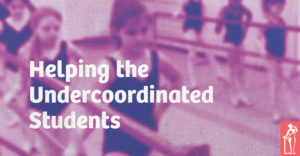 Helping the Undercoordinated Students - The Ballet Source - The Ballet ...